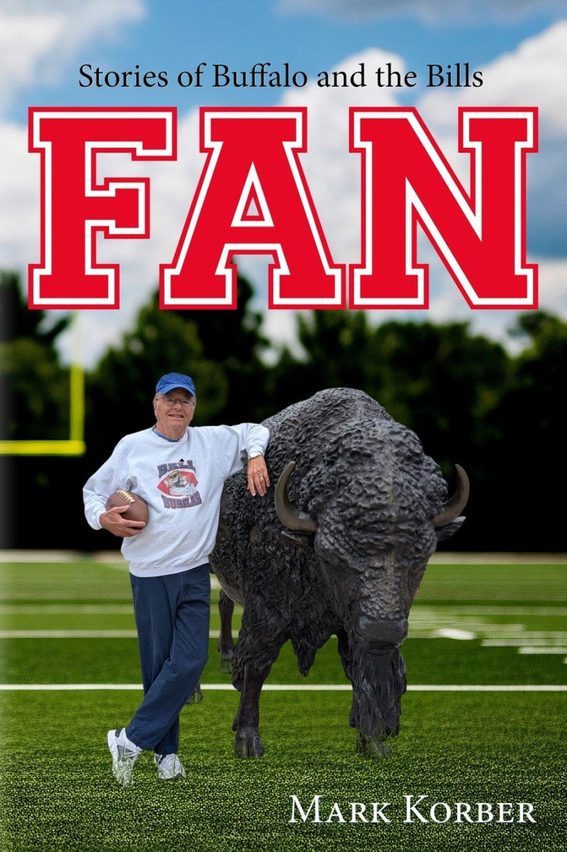 Fan: Stories of Buffalo and the Bills, by Mark Korber ’65 | Tiger Tracks